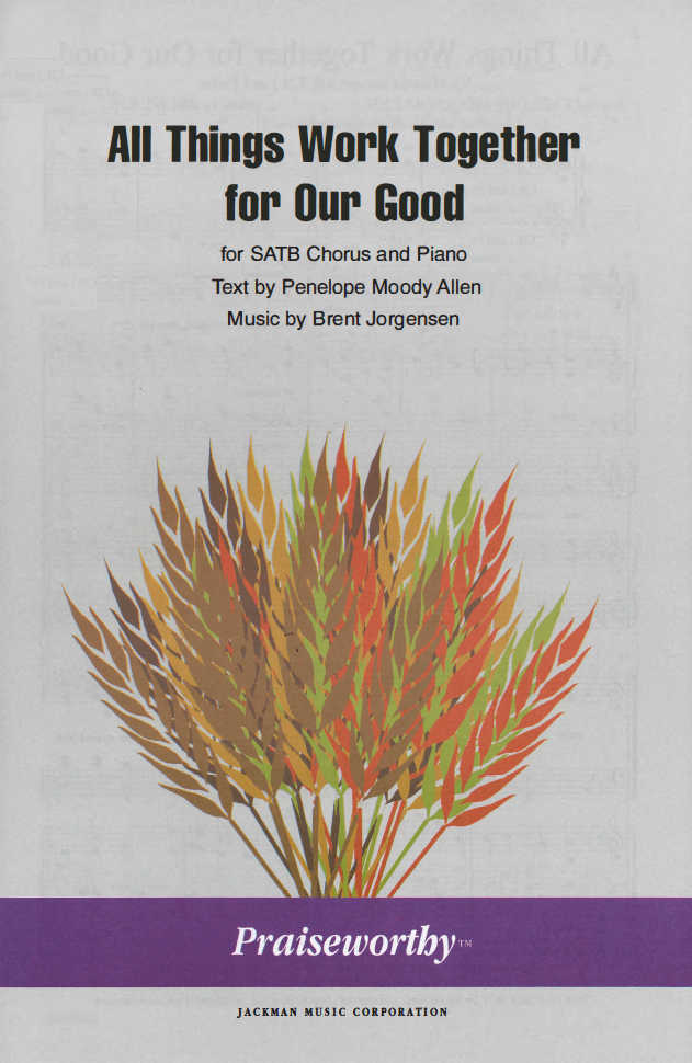 All Things Work Together for Our Good - SATB — Jackman Music