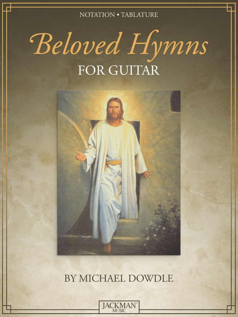 Beloved Hymns for Guitar - Michael Dowdle — Jackman Music