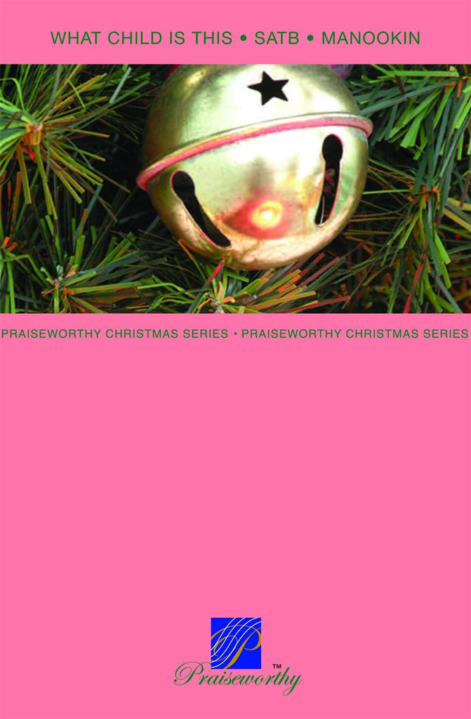 What Child Is This - SATB - Manookin — Jackman Music